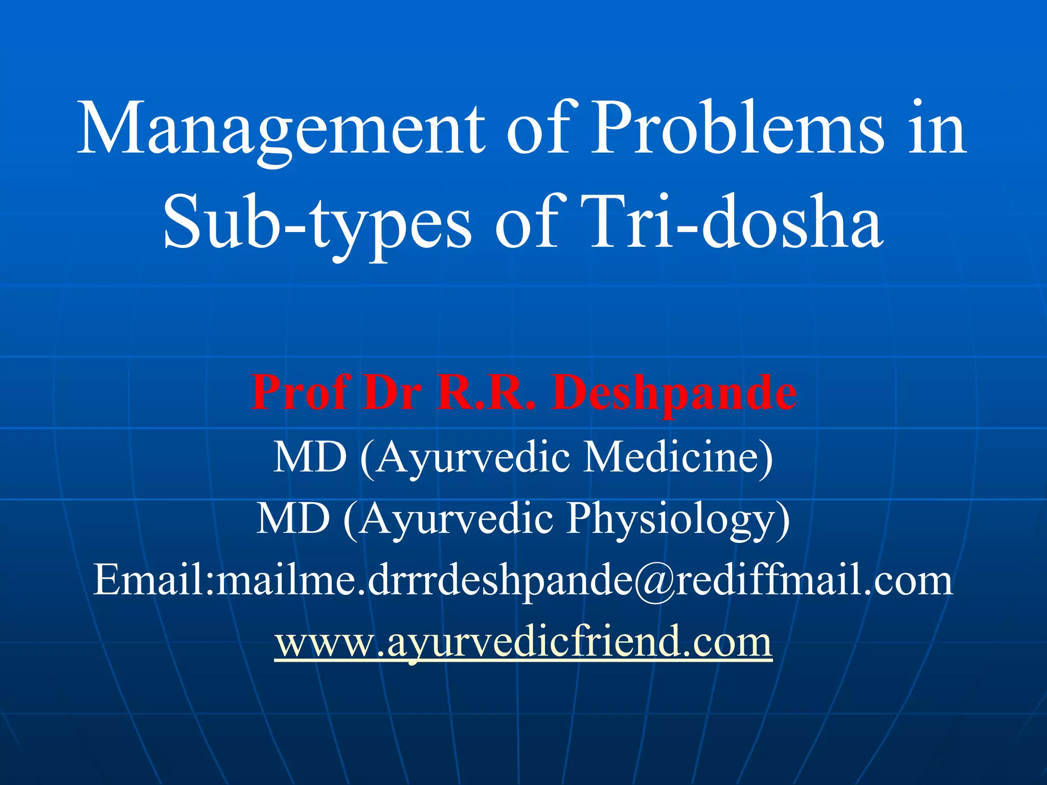 Management of sub types of Tri Dosha | PPT