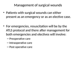 Management of Surgical Wounds in a patient .pptx