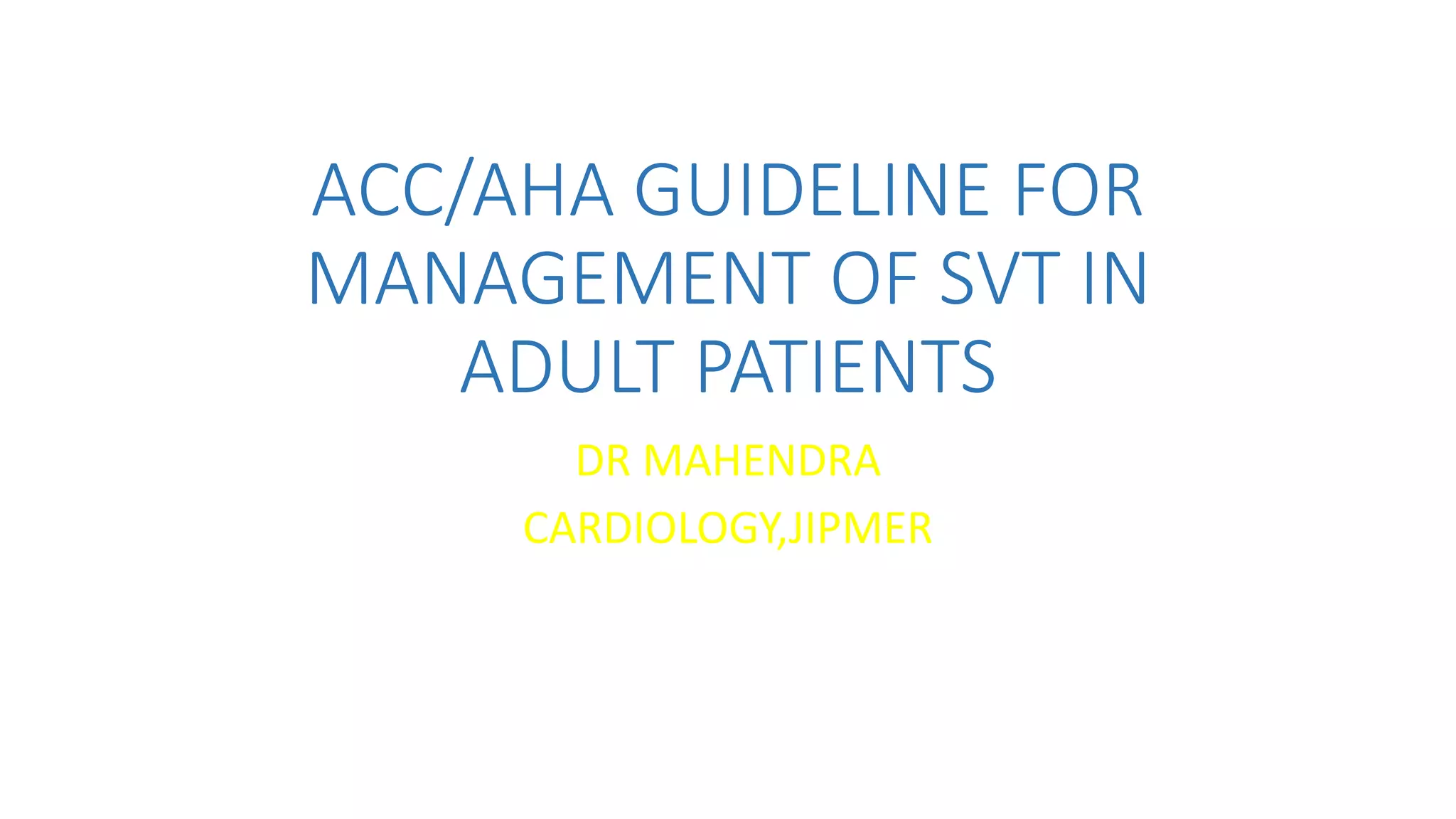 Management of svt in adult | PPTX