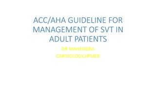 Management of svt in adult | PPTX