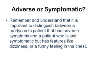 Management of symptomatic bradycardia | PPTX