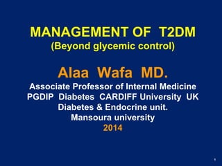 Management of t2 dm beyond glycemic control | PPTX