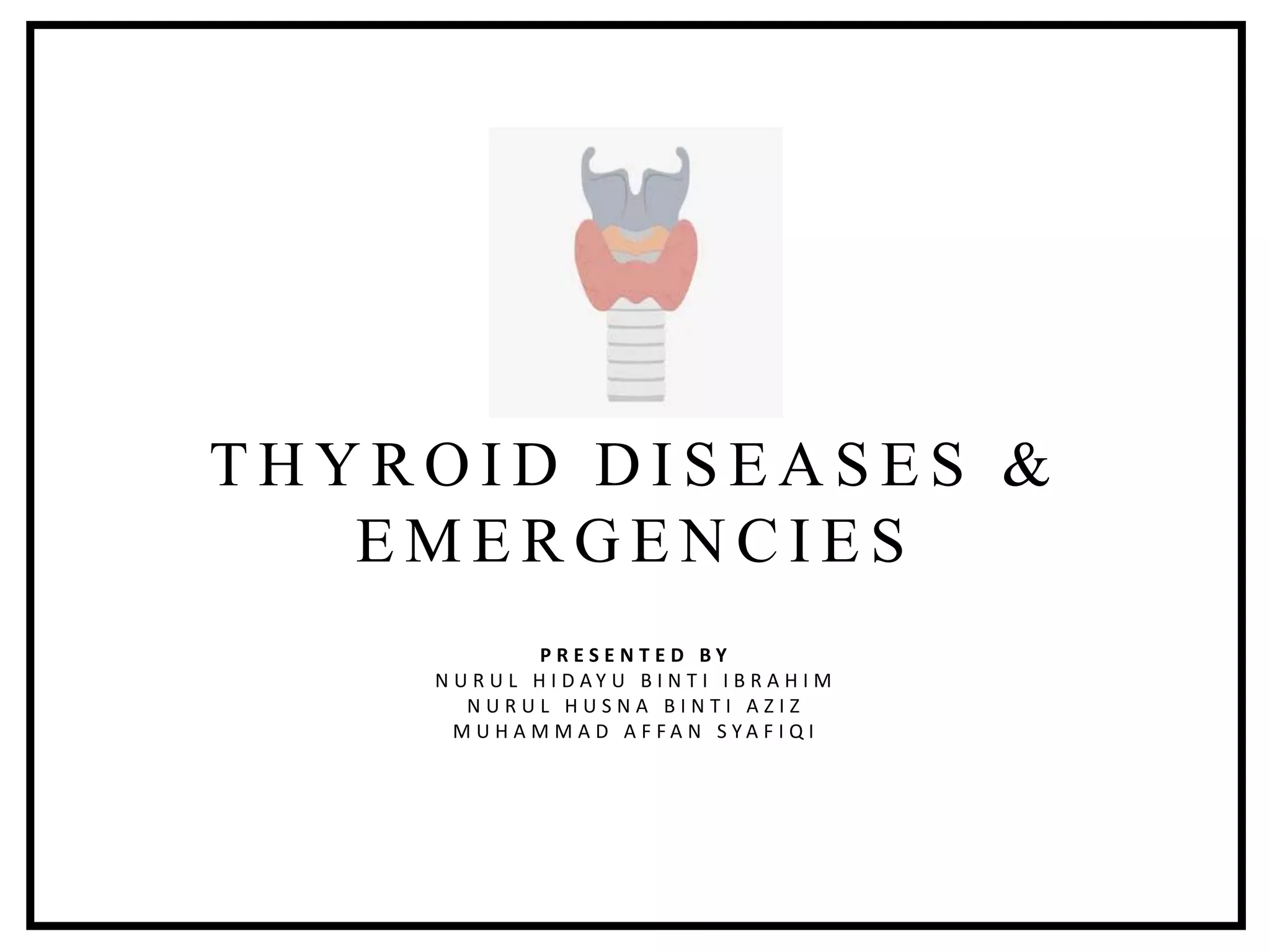 Management of Thyroid Diseases & Emergencies | PPTX