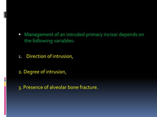 Management of traumatic dental injury of primary teeth | PPTX