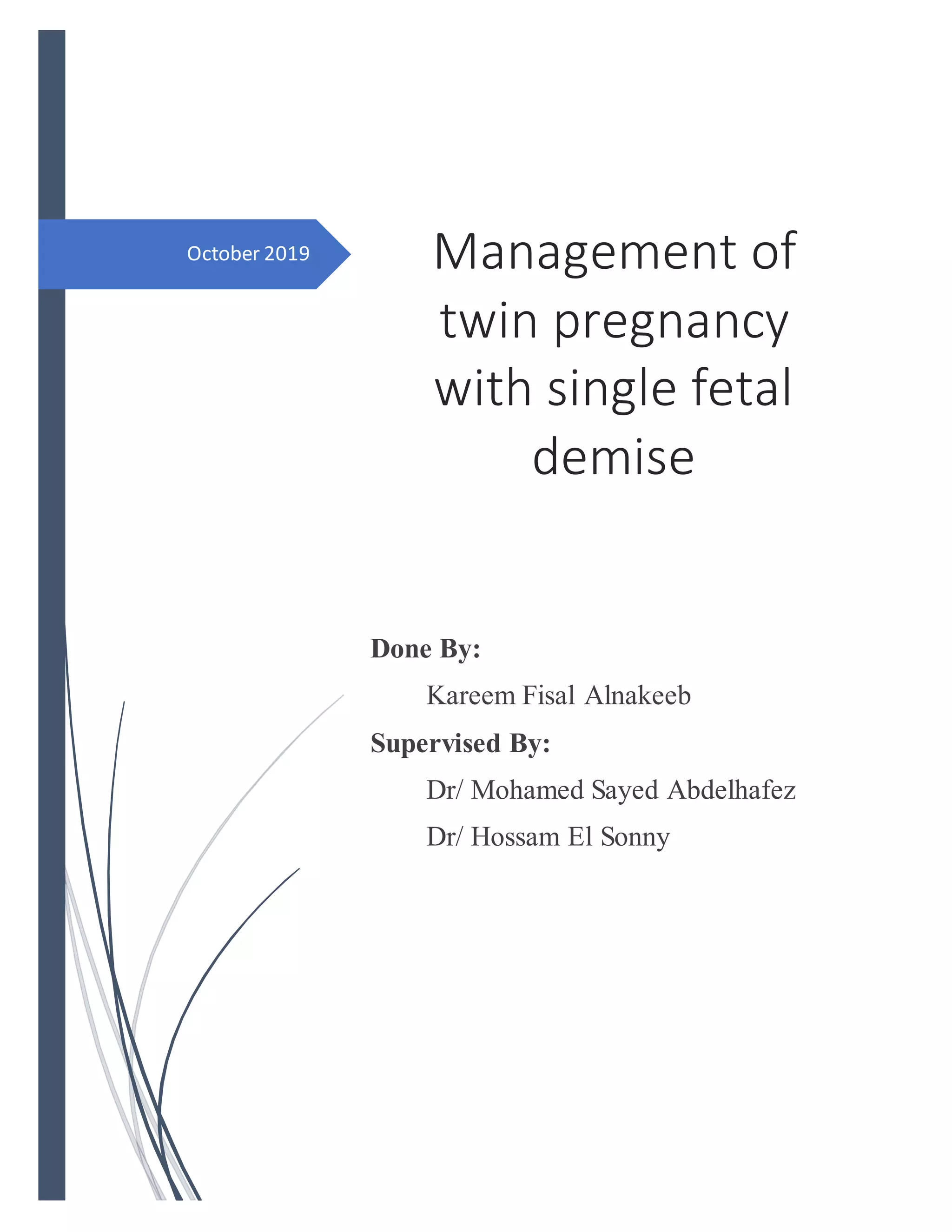 Management of twin pregnancy with single fetal demise; Obstetrics ...