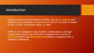 Management of twin pregnancy with single fetal demise (October 2019) | PPTX