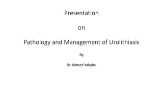 Management of urolithiasis | PPTX