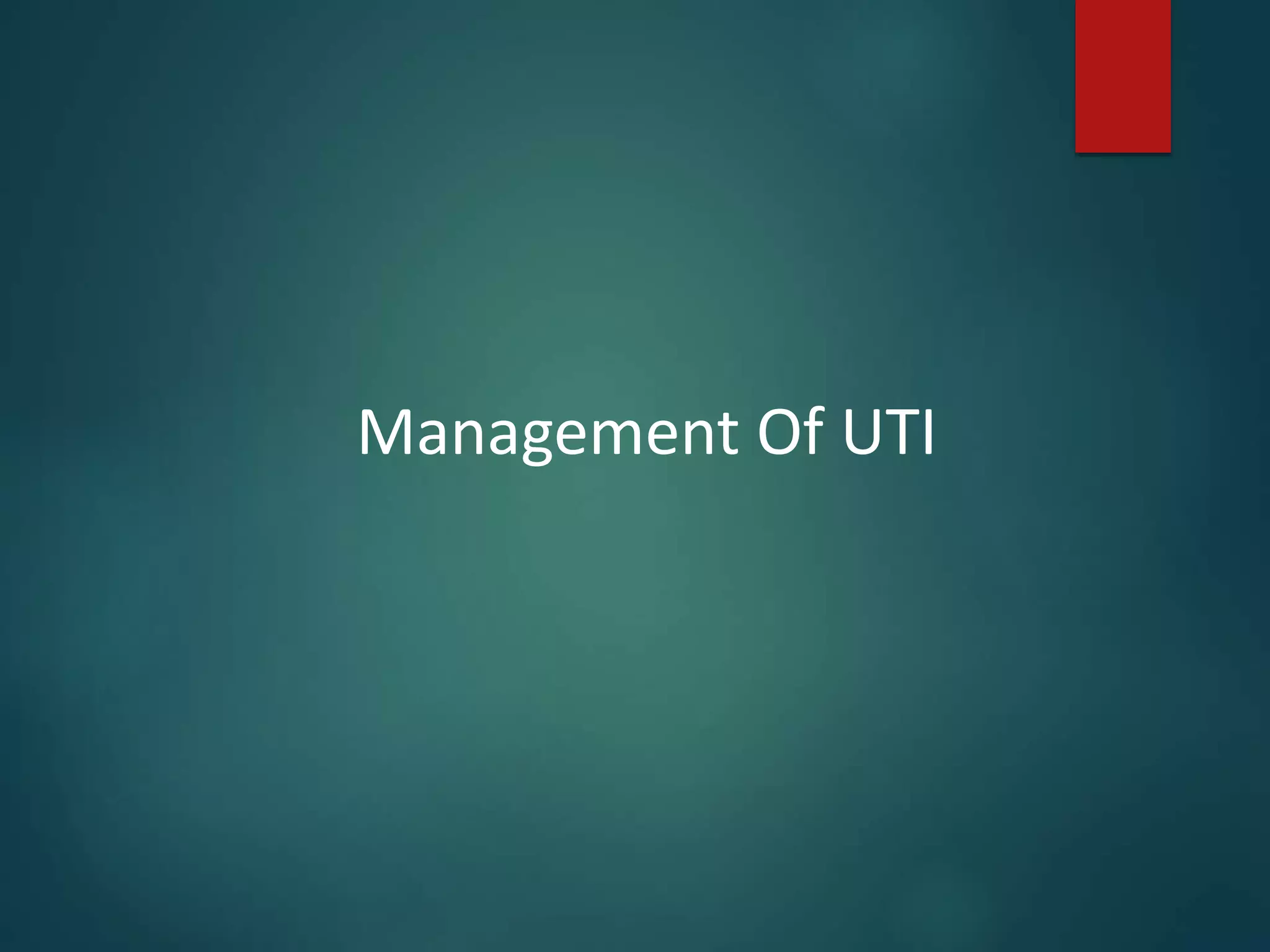 Management of UTI.pptx