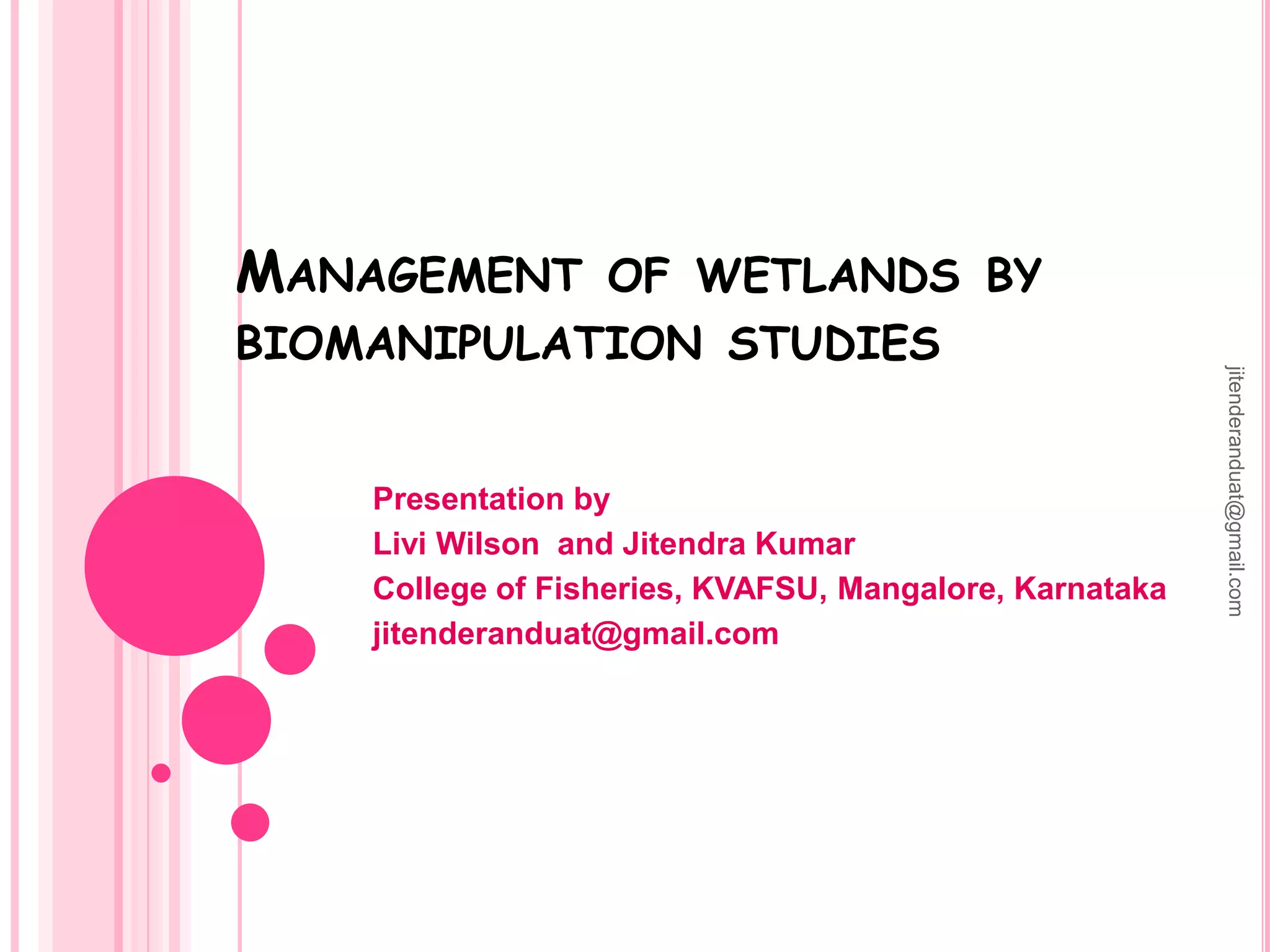 Management of wetlands by biomanipulation studies | PPTX