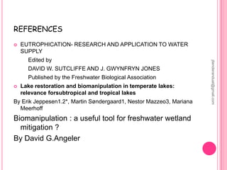 Management of wetlands by biomanipulation studies | PPTX