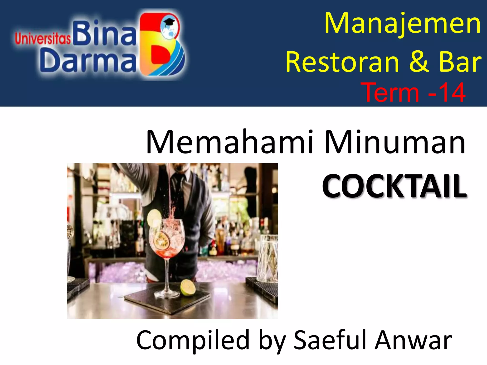 Management Resto Bar Term 14 Memahami Minuman Cocktail.pptx