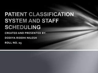 Patient Classification system and staff scheduling | PPT