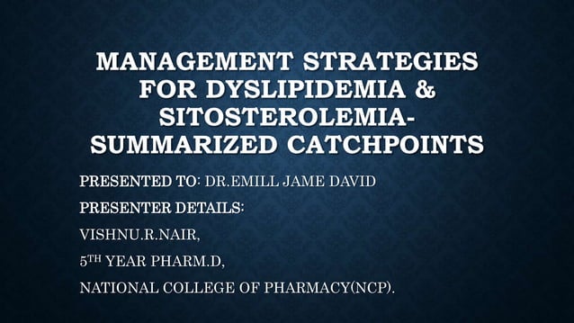 Management Strategies for Dyslipidemia & Sitosterolemia: Summarized ...