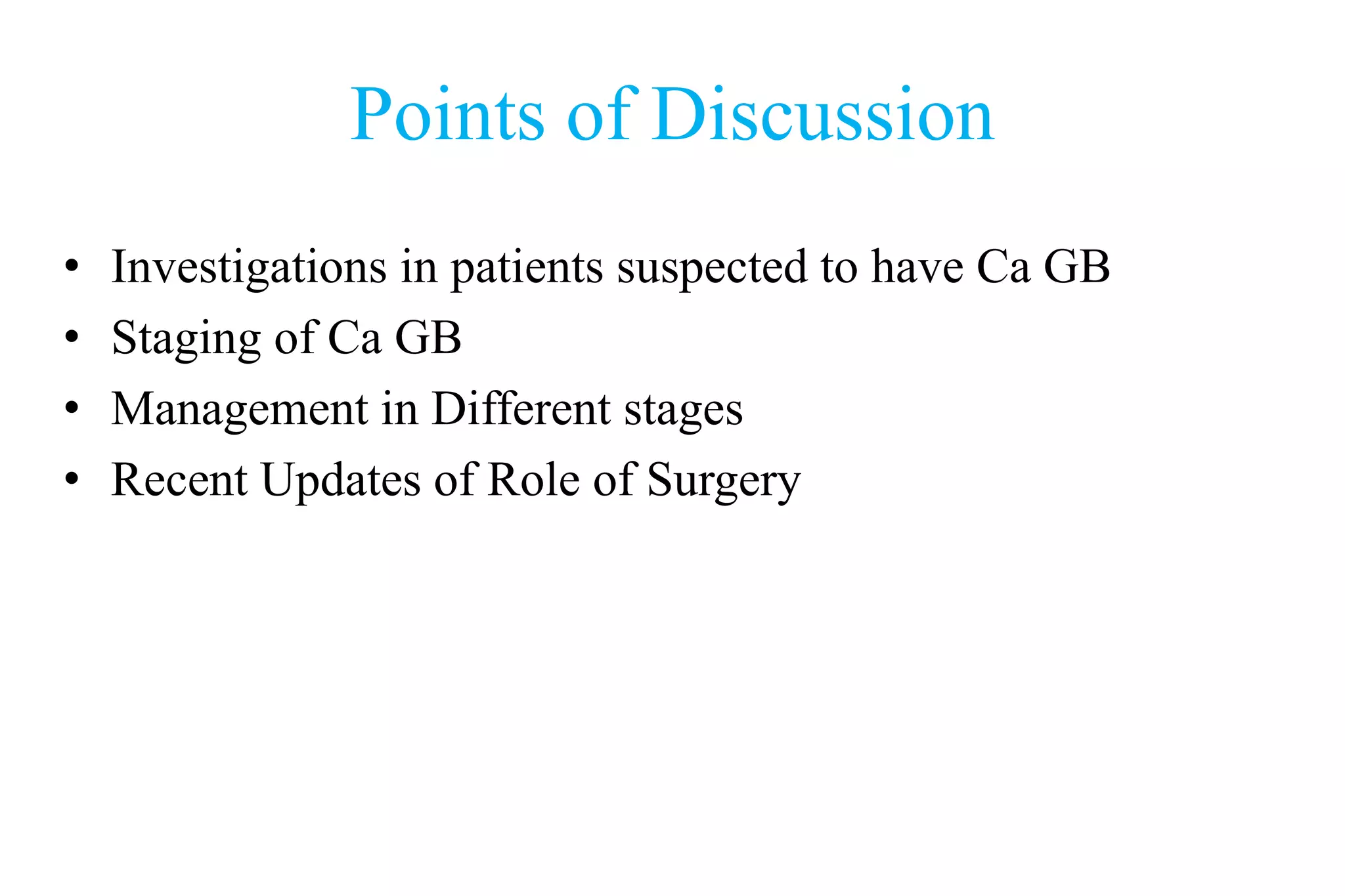 Management strategy in cancer gall bladder | PPT