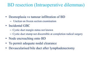 Management strategy in cancer gall bladder | PPT