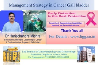 Management strategy in cancer gall bladder | PPT