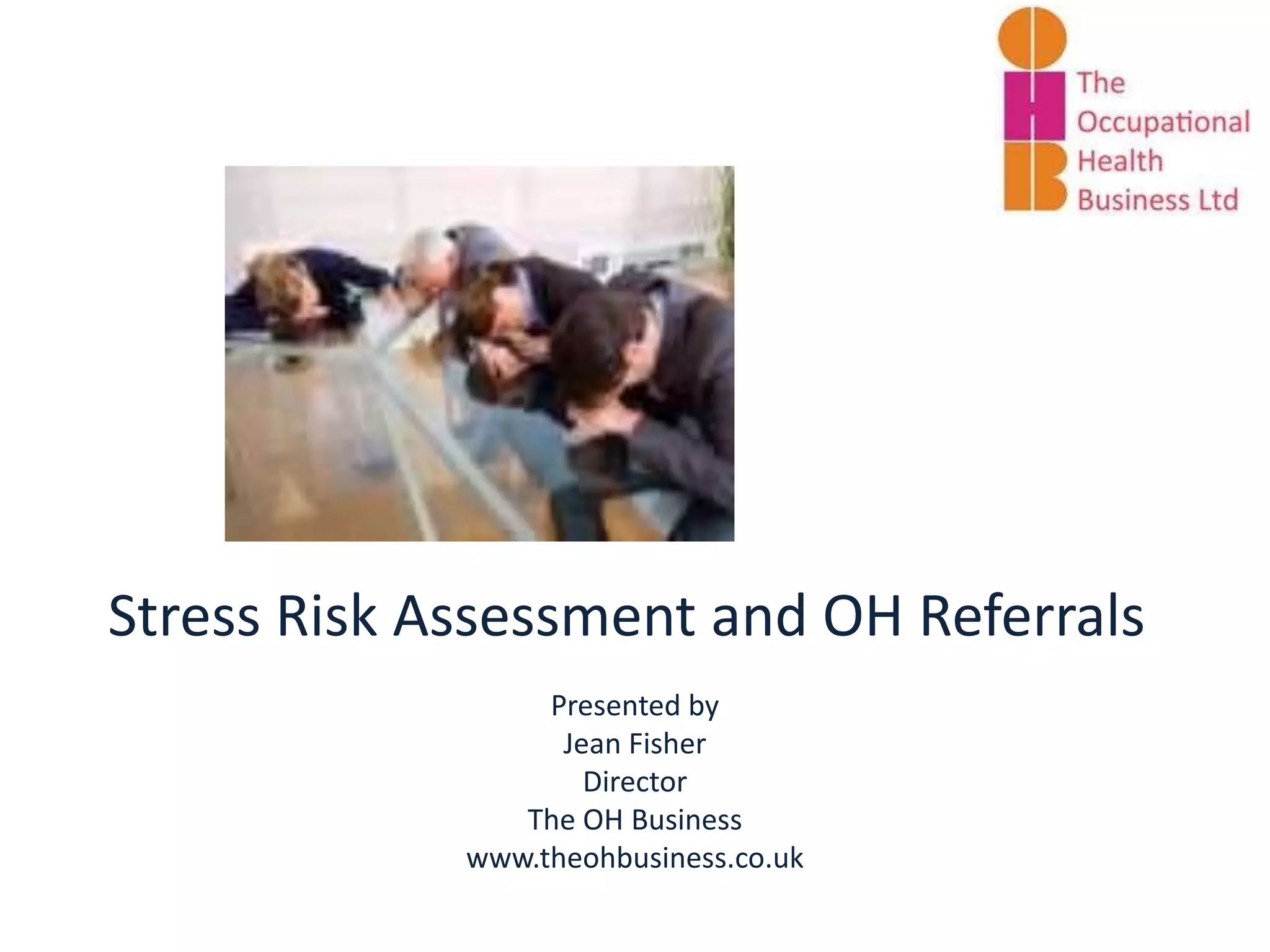 Train your Managers to use a simple stress risk assessment approach ...