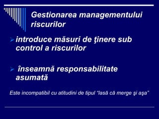 MANAGEMENTUL RISCULui 3ydjhvj,b,knblkjnșlk.ppt