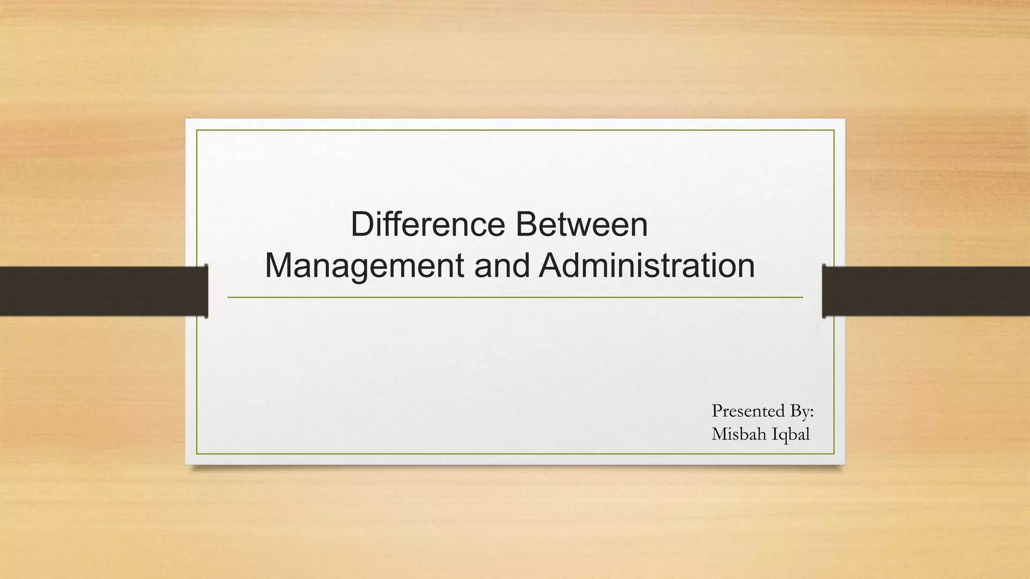 Management vs administration | PPTX