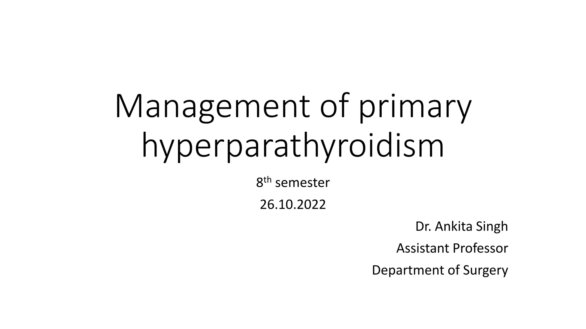 management of primary hyperparathyroidism.pptx