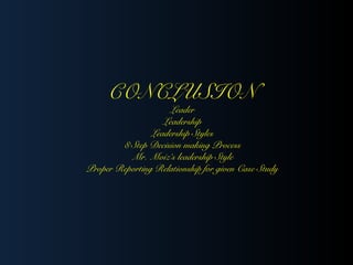 Presentation on “A Case Study Analysis” Leadership styles | PPT