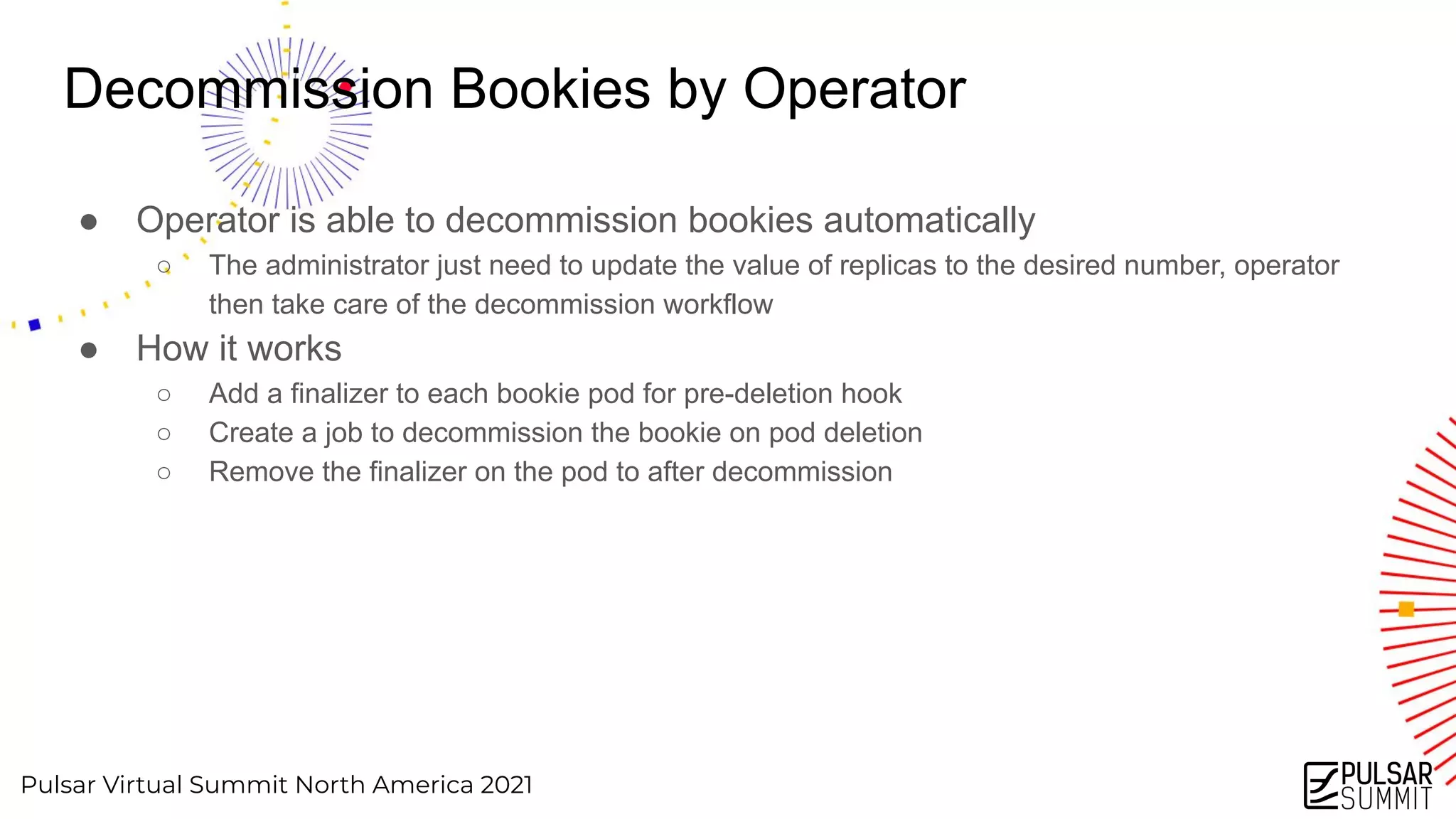 Manage Pulsar Cluster Lifecycles With Kubernetes Operators Pulsar Summit Na 2021 Ppt