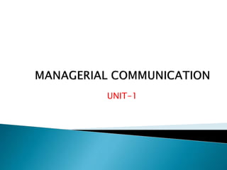 Managerial communication-unit-1 | PPTX
