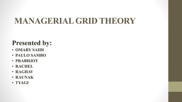 Managerial grid theory ppt | PPTX | Executive Leadership & Management ...