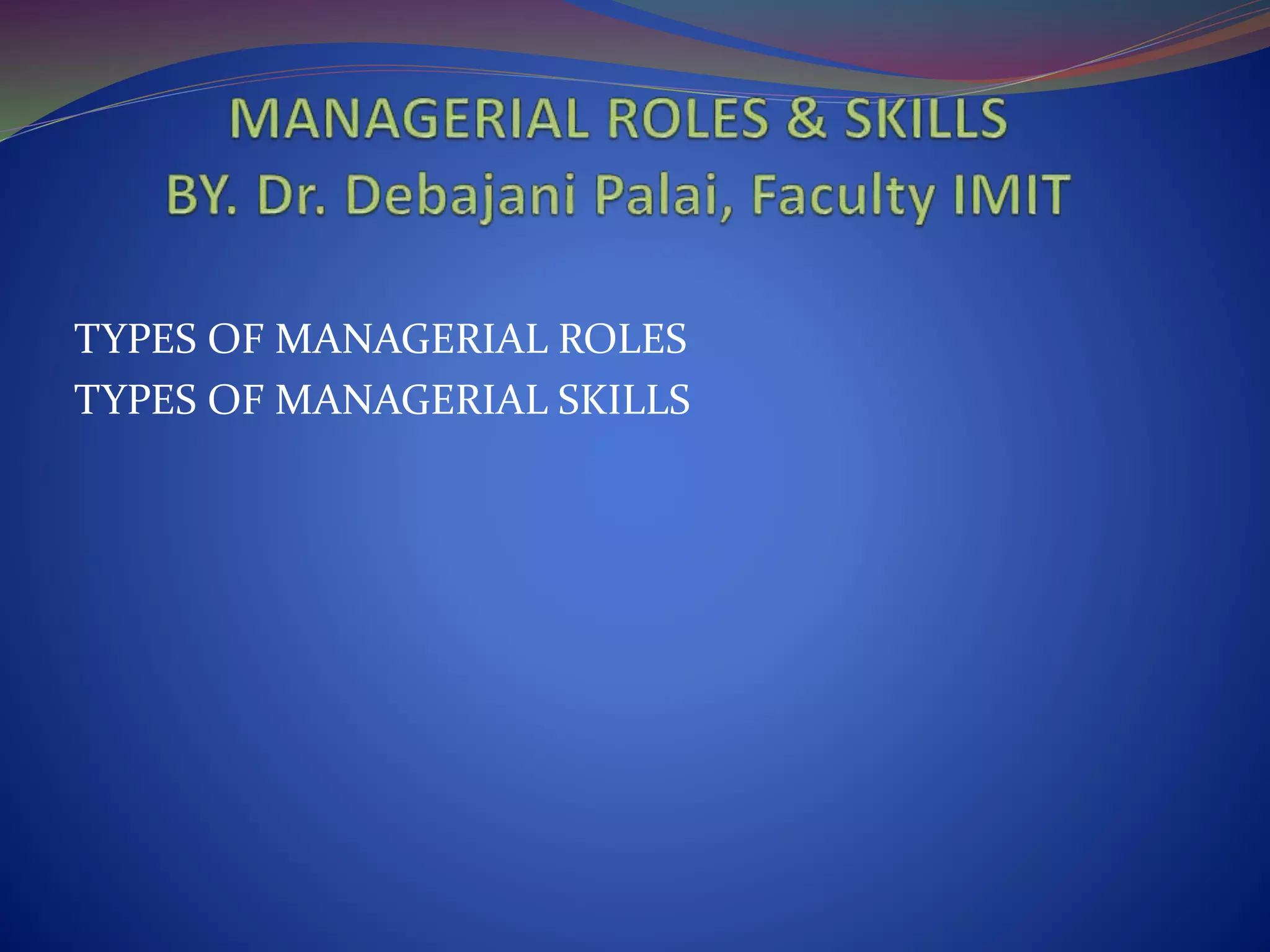 MANAGERIAL ROLES & sKILLS.pptx
