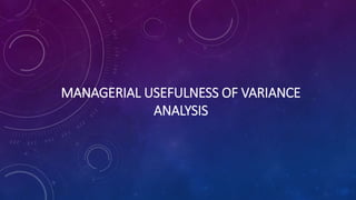 Managerial usefulness of variance analysis | PPTX