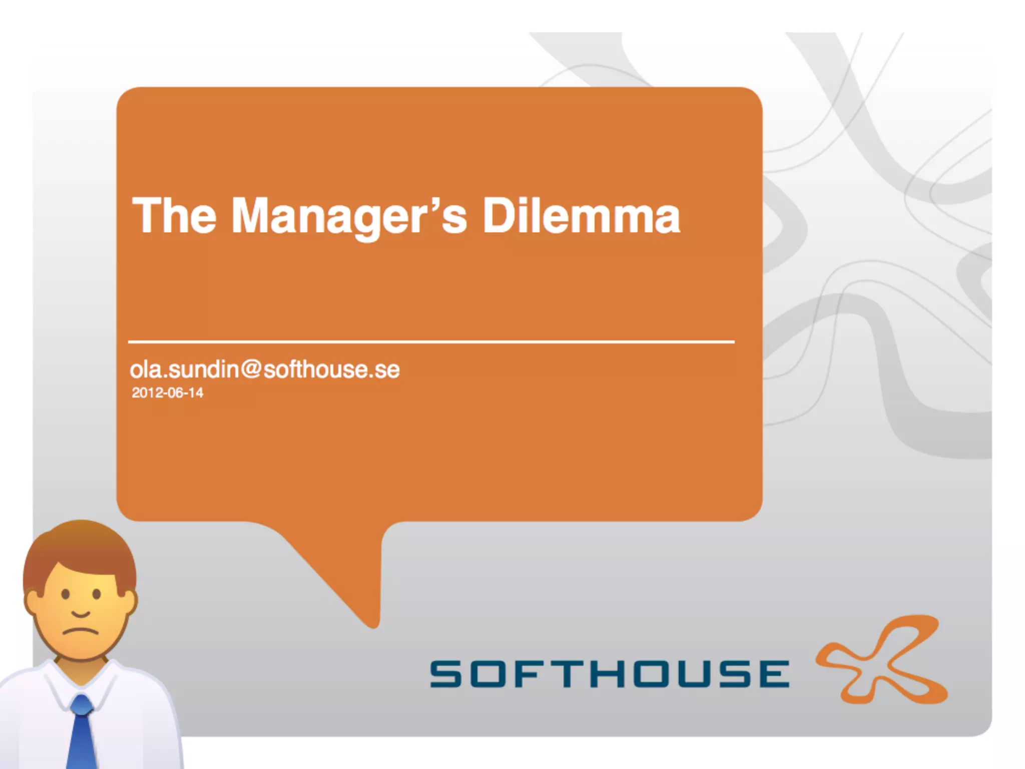 The Manager's Dilemma XP2012 | PPT