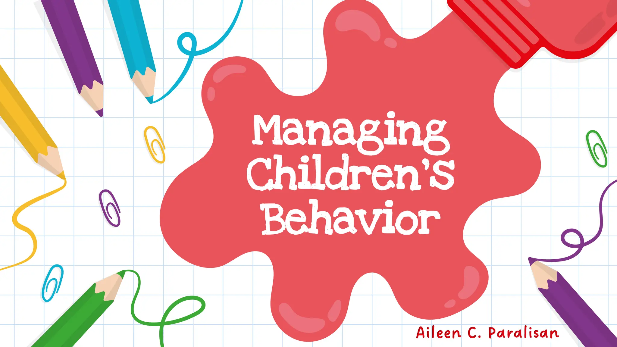 managing children's behavior at home, school and during classes | PPTX