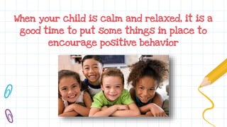 managing children's behavior at home, school and during classes | PPTX