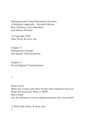 Managing and Using Information Systems A Strategic Approach –.docx