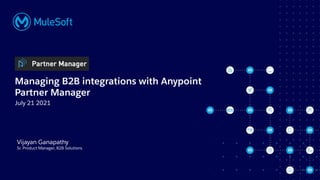 Managing B2B Integrations with Anypoint Partner Manager - Mulesoft ...