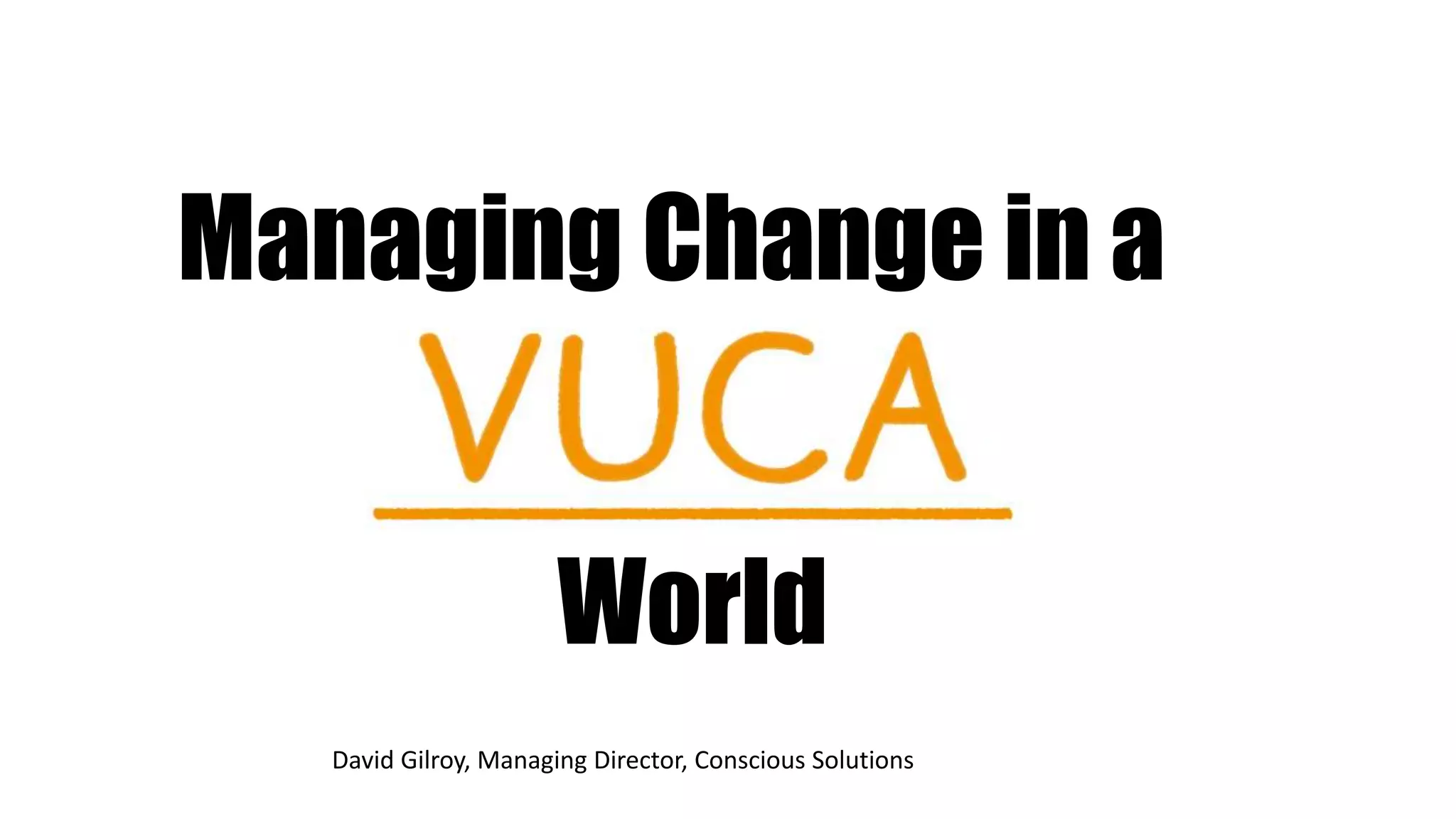 Managing Change in a VUCA World | PPT
