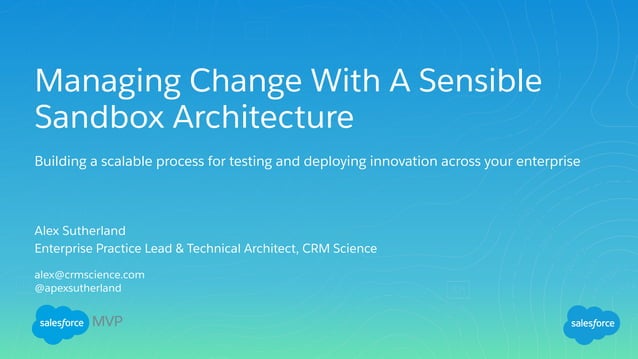 Managing Change With A Sensible Sandbox Architecture | PPT