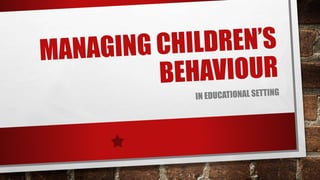 Managing children’s behaviour | PPTX