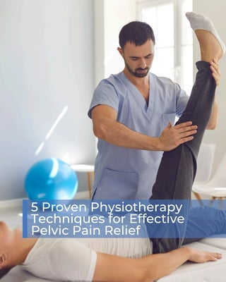 Managing Chronic Pelvic Pain: Effective Physiotherapy Approaches and ...