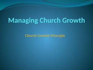 Managing Church Growth Series in the age | PPTX