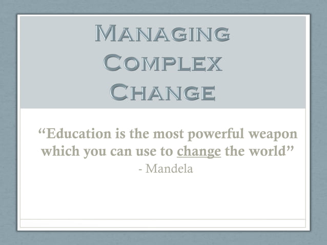 Managing Complex Change - Dr. Alexis Marrero | PDF