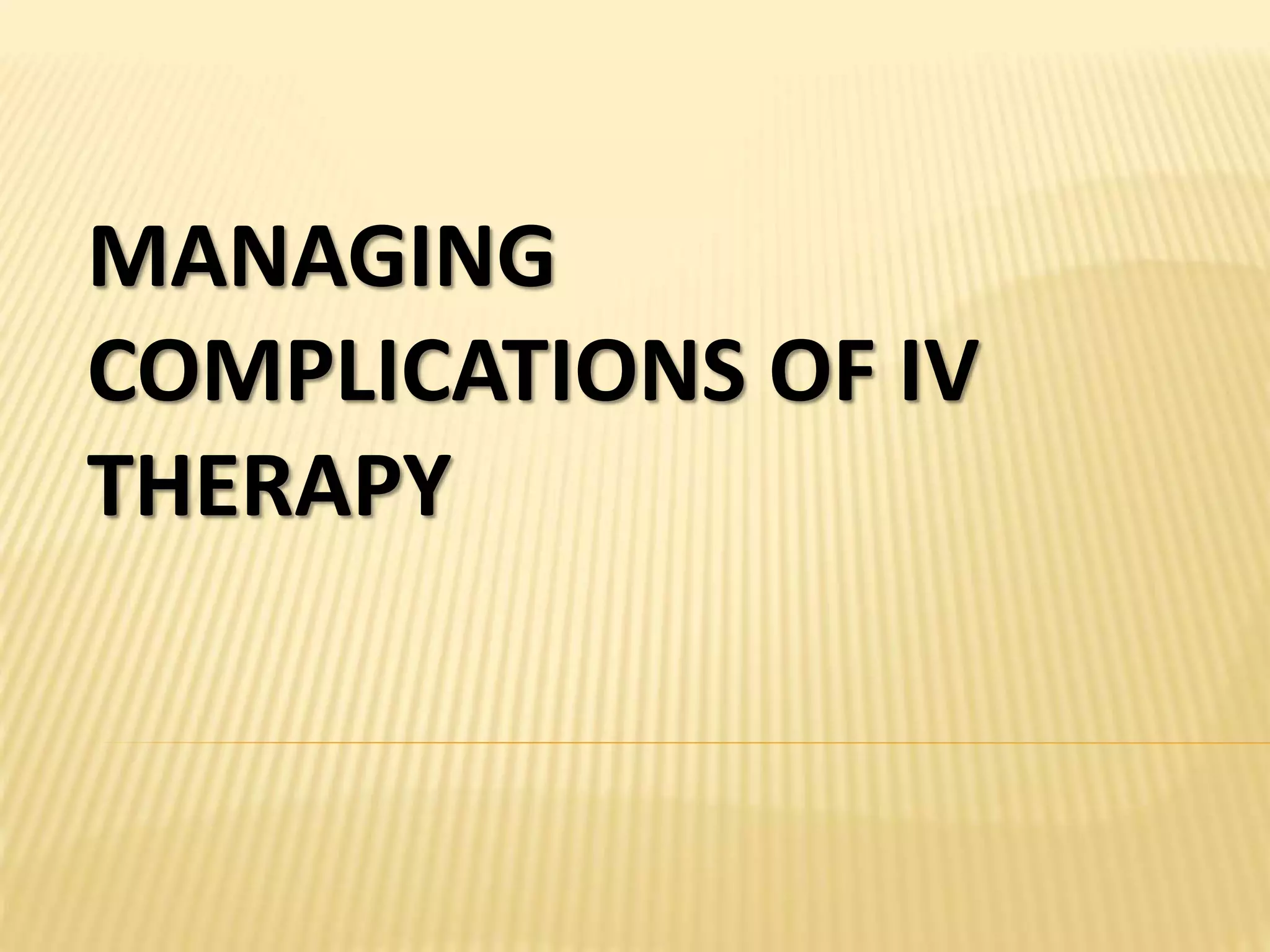 Managing complications in ivt | PPTX