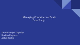 Managing containers at scale | PPT