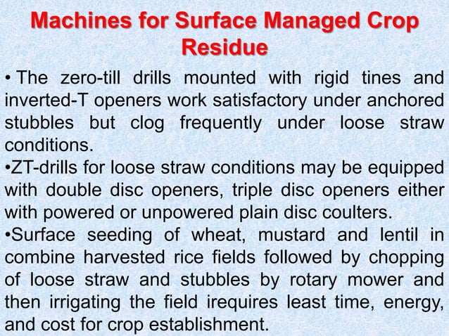 Managing crop residues in conservation agriculture engineering issues | PPT