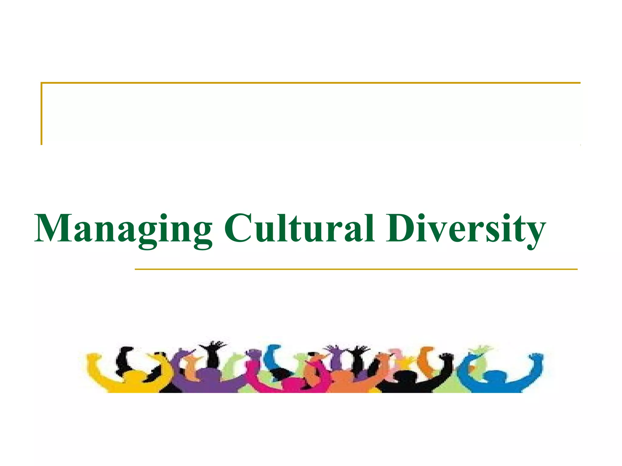 Managing cultural diversity | PPT