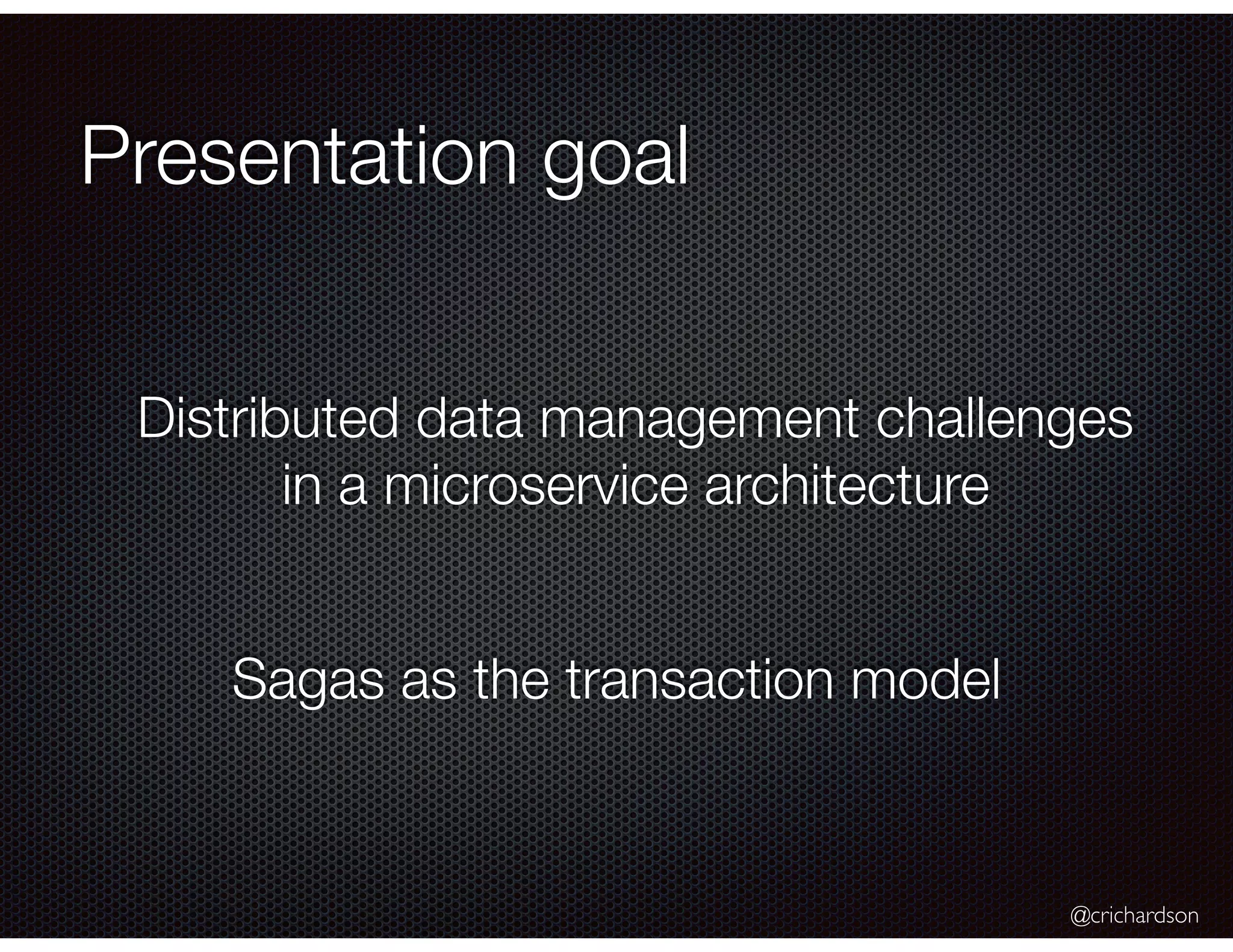 Saturn 2018 Managing Data Consistency In A Microservice Architecture Using Sagas Ppt