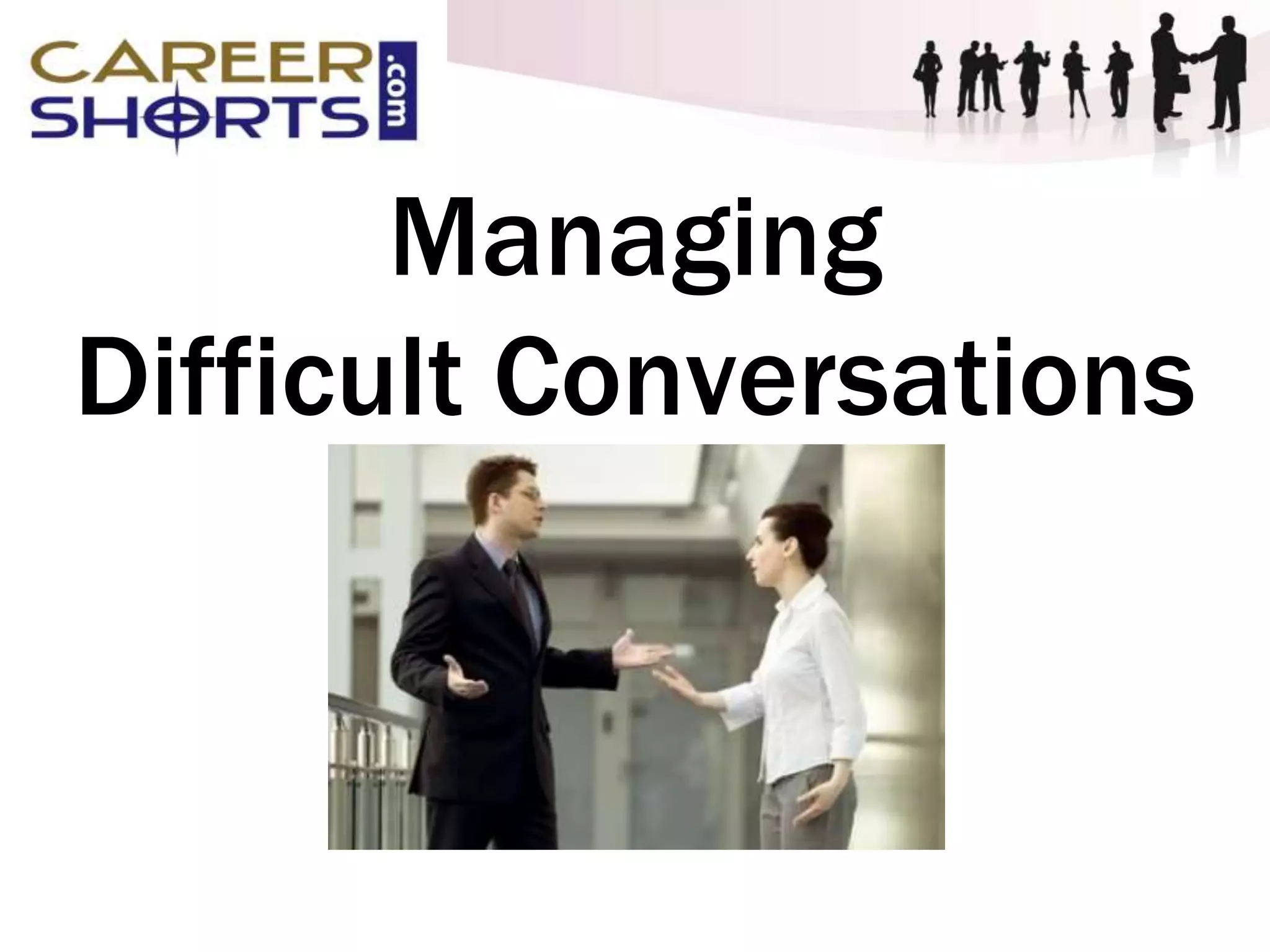Managing difficult conversations | PPTX