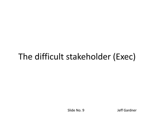 Managing difficult stakeholders - how to... | PPT