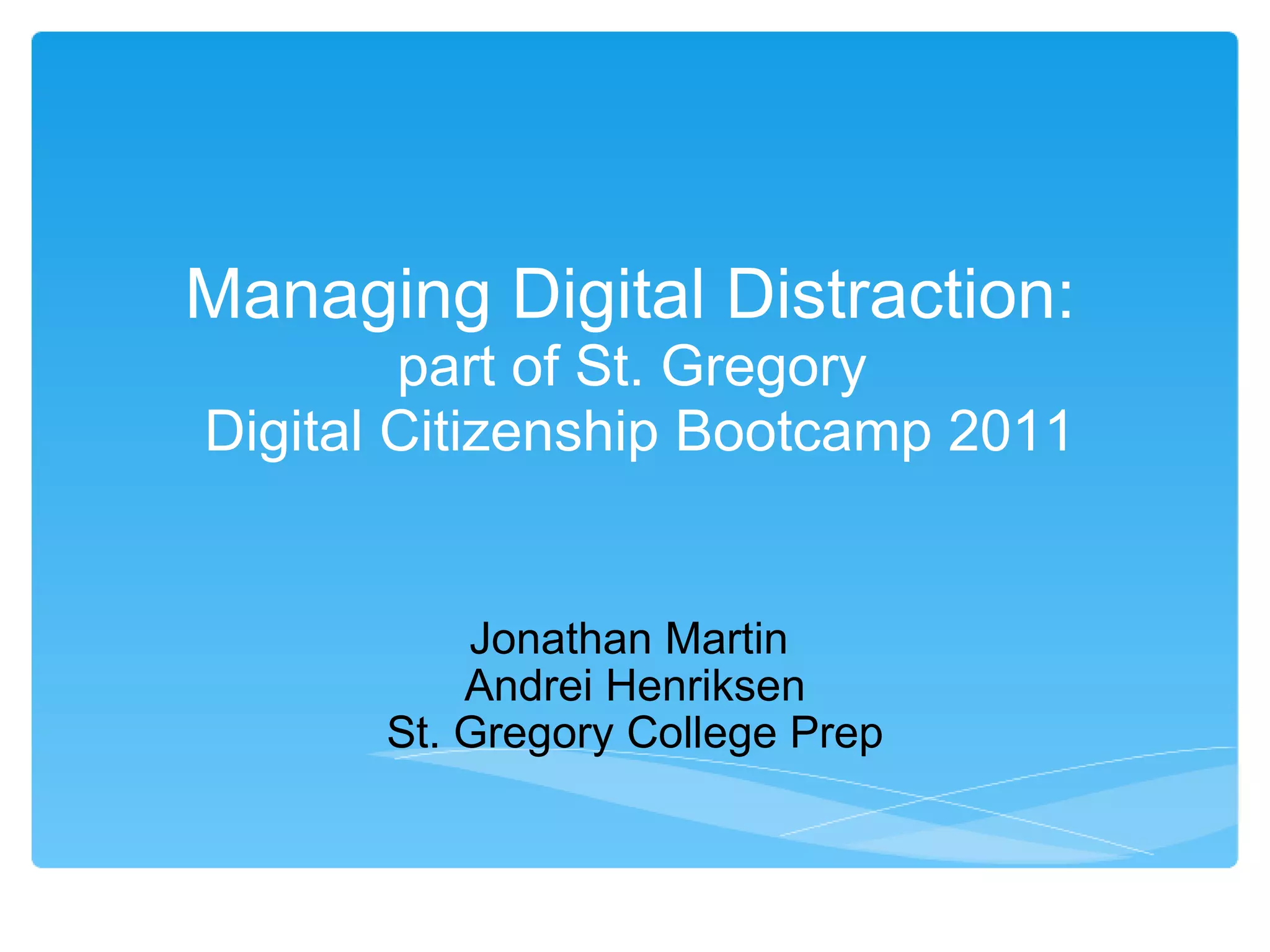Managing digital distraction v3 | PPT | Technology & Computing