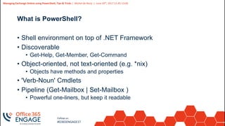 O365Engage17 - Managing exchange online using power shell, tips & tricks | PDF